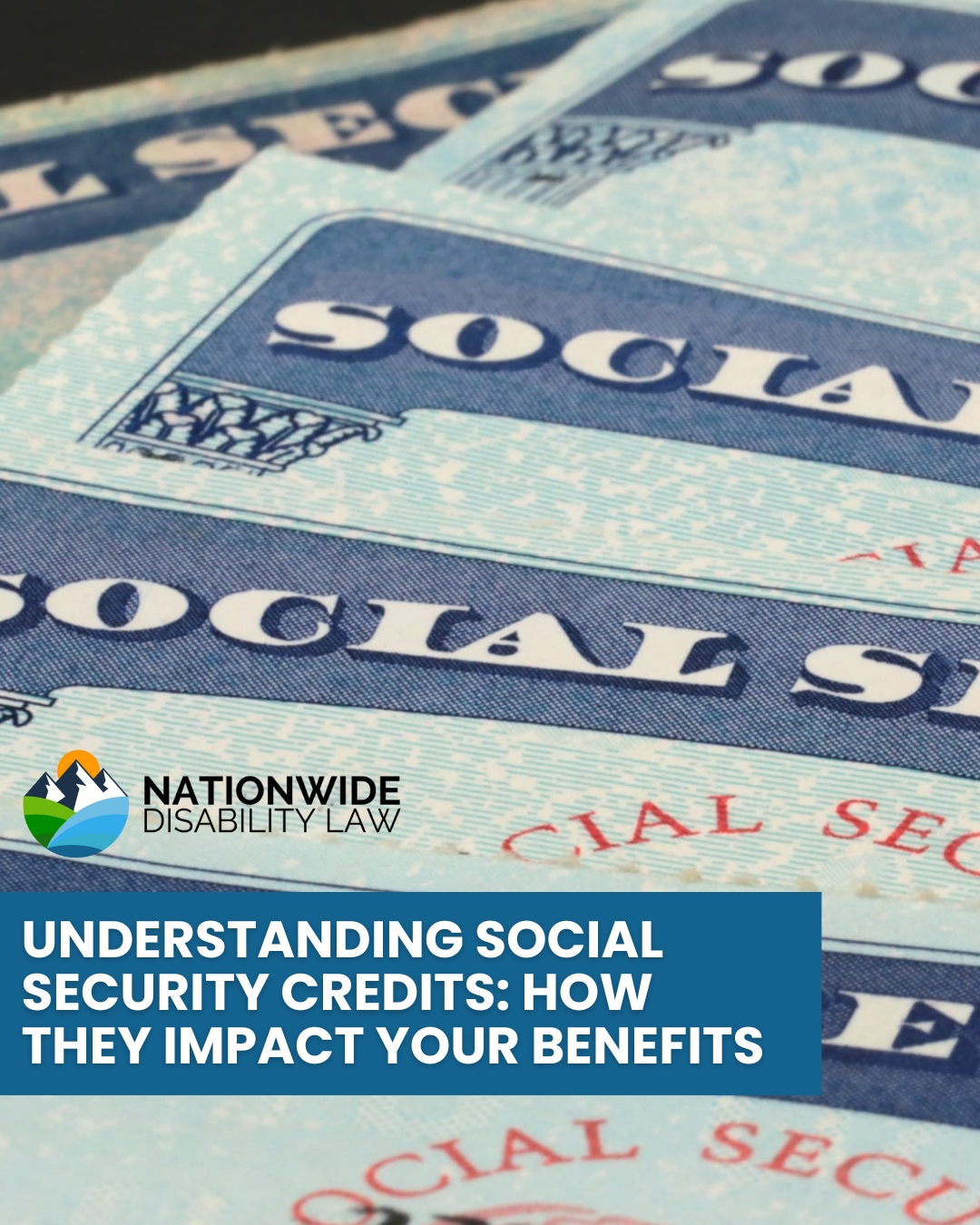 Understanding Social Security Credits: How They Impact Your Benefits